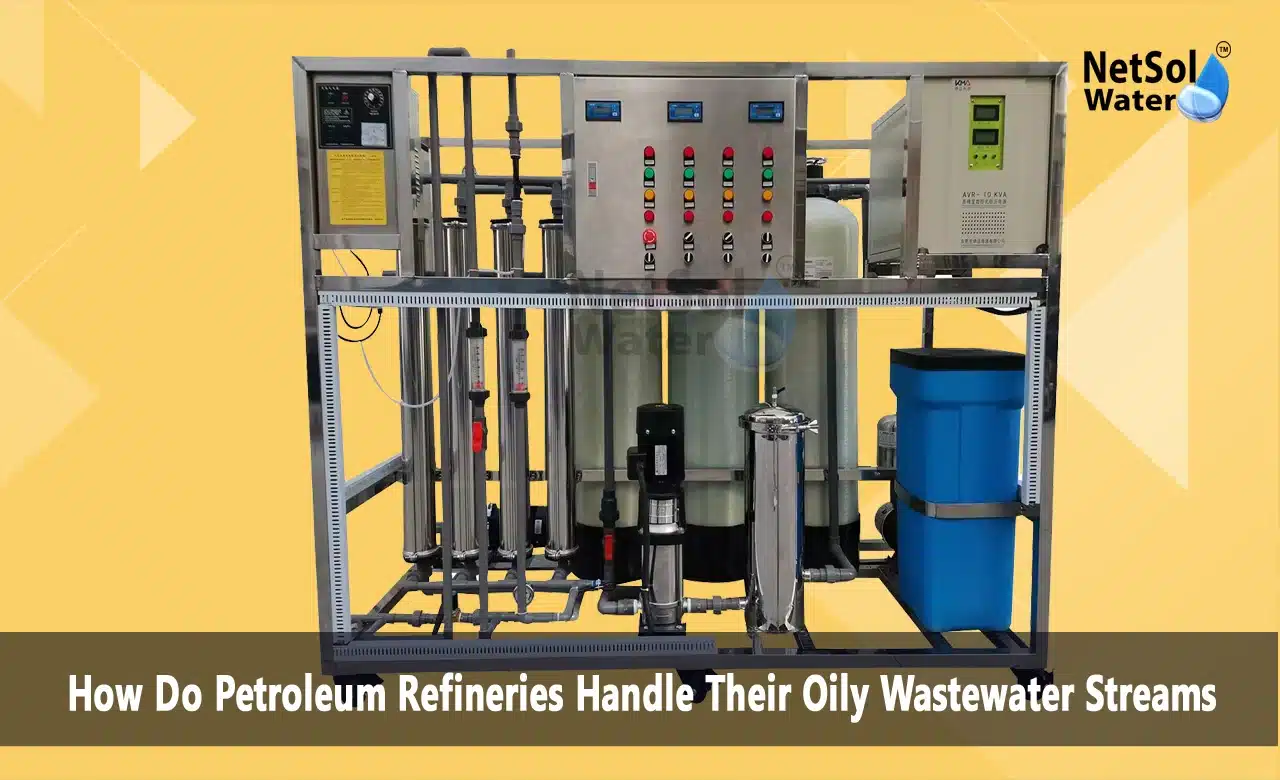 How Do Petroleum Refineries Handle Their Oily Wastewater Streams?